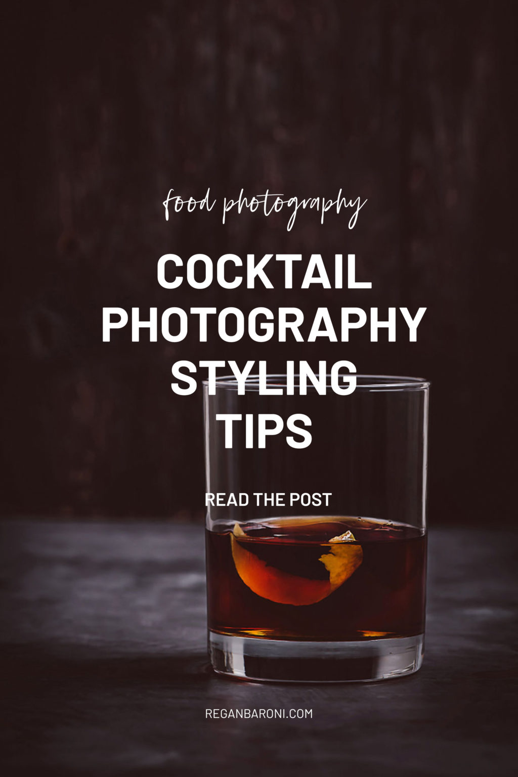 Professional Cocktail Photography Styling Tips | Regan Baroni