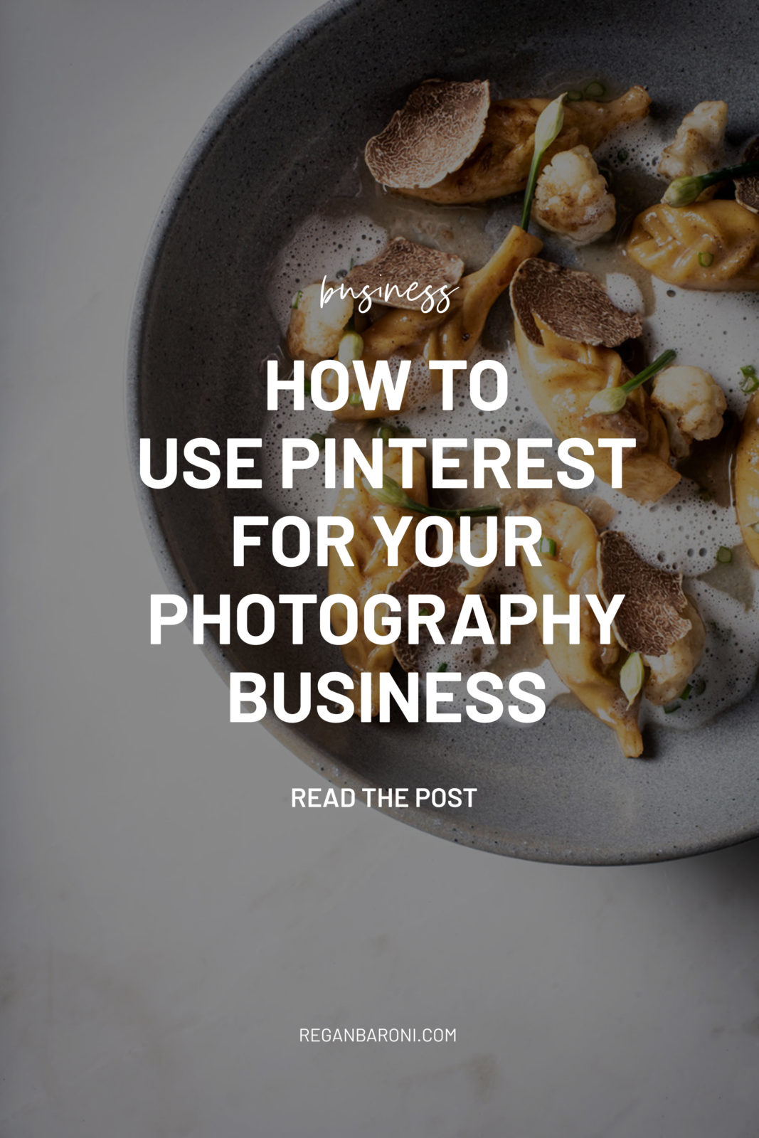 Why All Photographers Should Be Using Pinterest | Regan Baroni