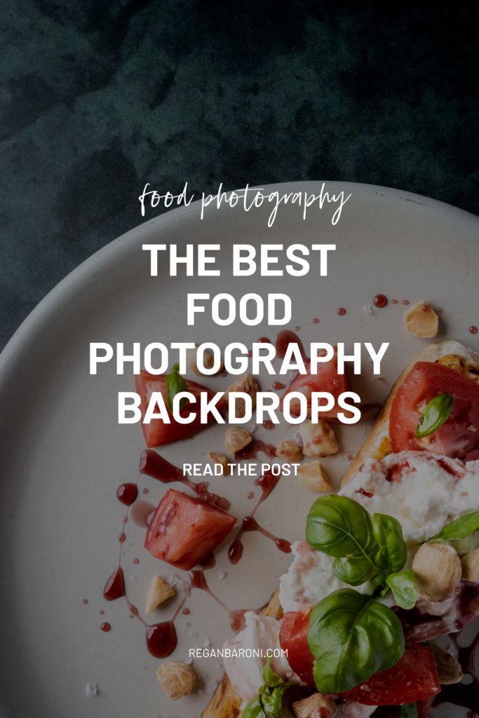 The Best Food Photography Backdrops | Regan Baroni
